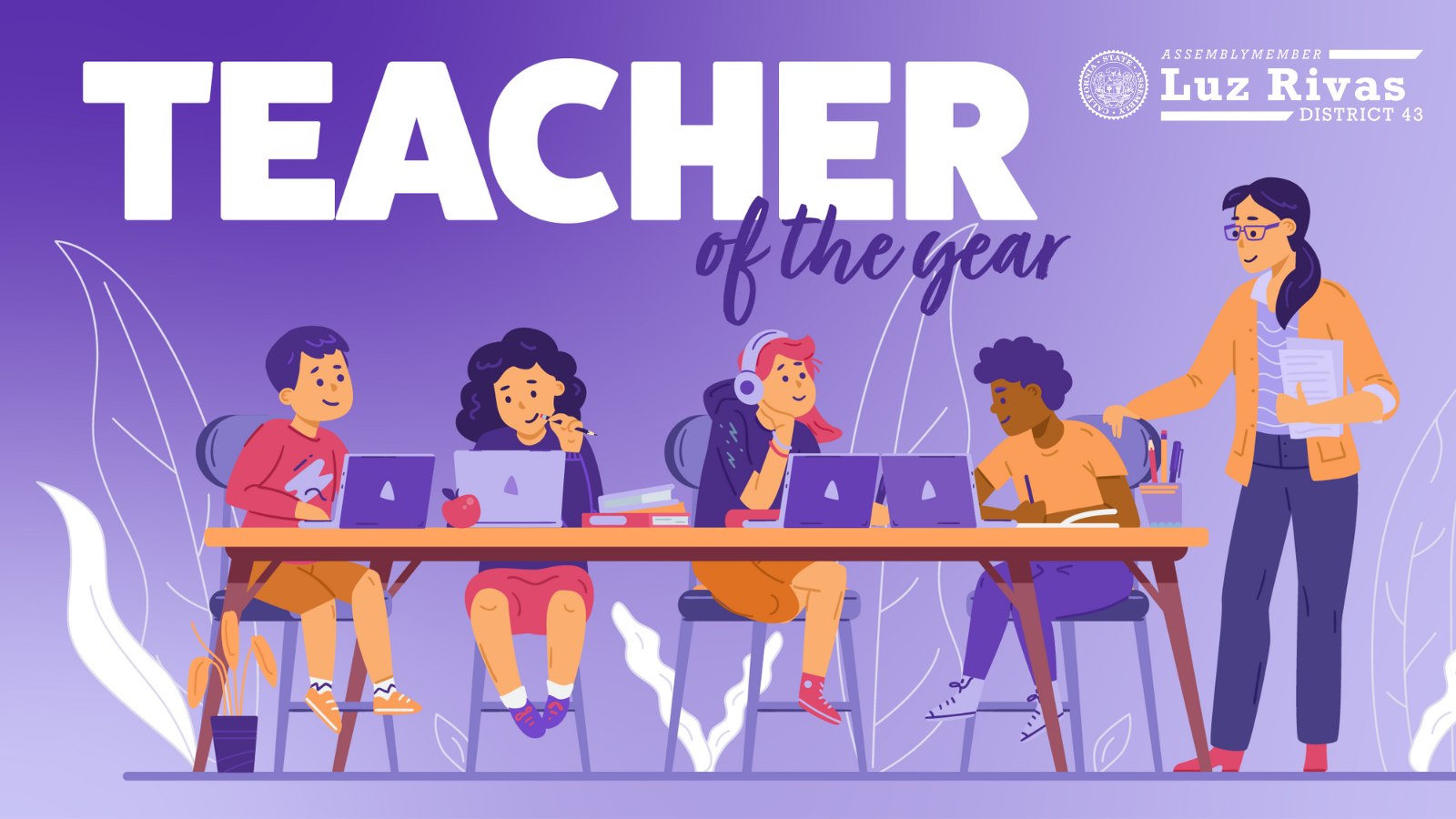 From Our State Assemblywoman Luz Rivas's office • Nominations - Teacher ...